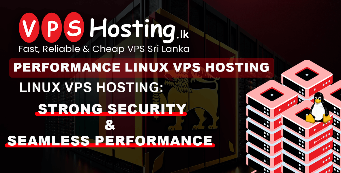 Cheap Linux VPS hosting Sri Lanka | Linux VPS server Sri Lanka - VPS Hosting.lk