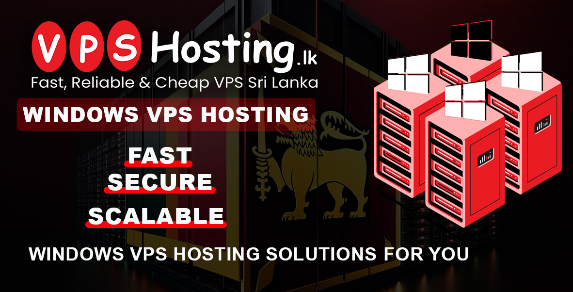 Cheap Windows VPS hosting Sri Lanka - Windows VPS server Sri Lanka - VPS Hosting.lk